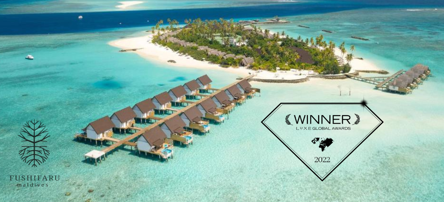 FUSHIFARU MALDIVES AWARDED AT LUXE GLOBAL AWARDS 2022